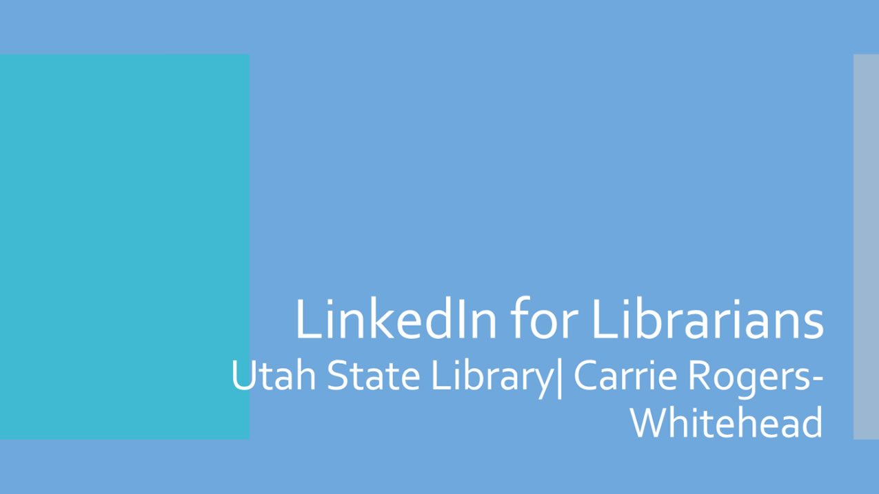 LinkedIn for Librarians | Utah State Library Division